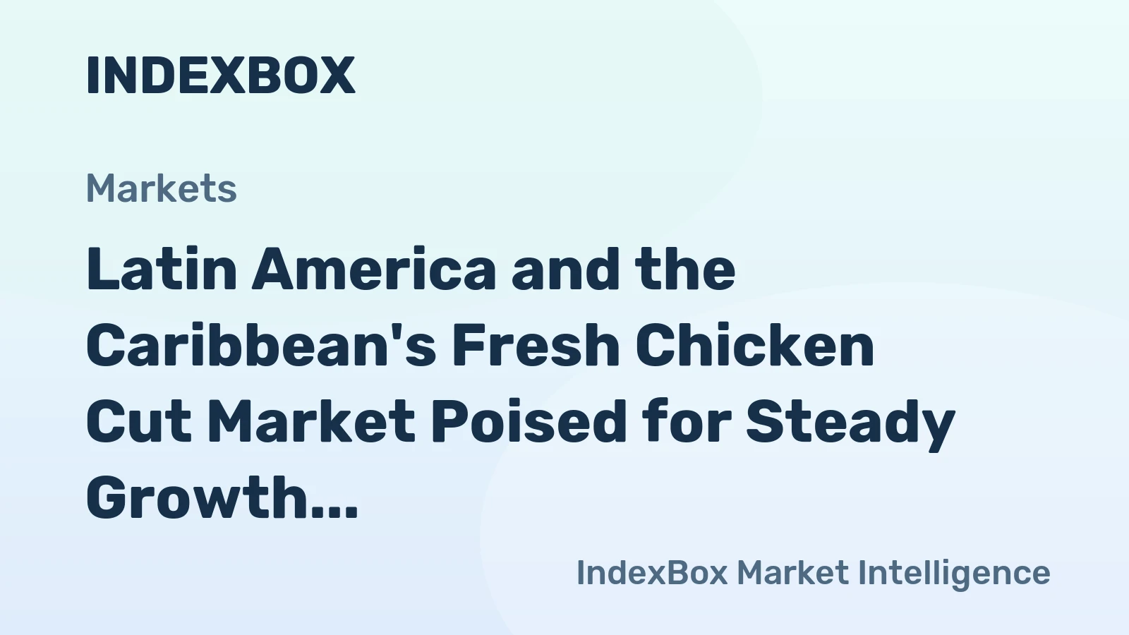 Latin America and the Caribbean's Fresh Chicken Cut Market Poised for Steady Growth With 2% CAGR in Value Through 2035