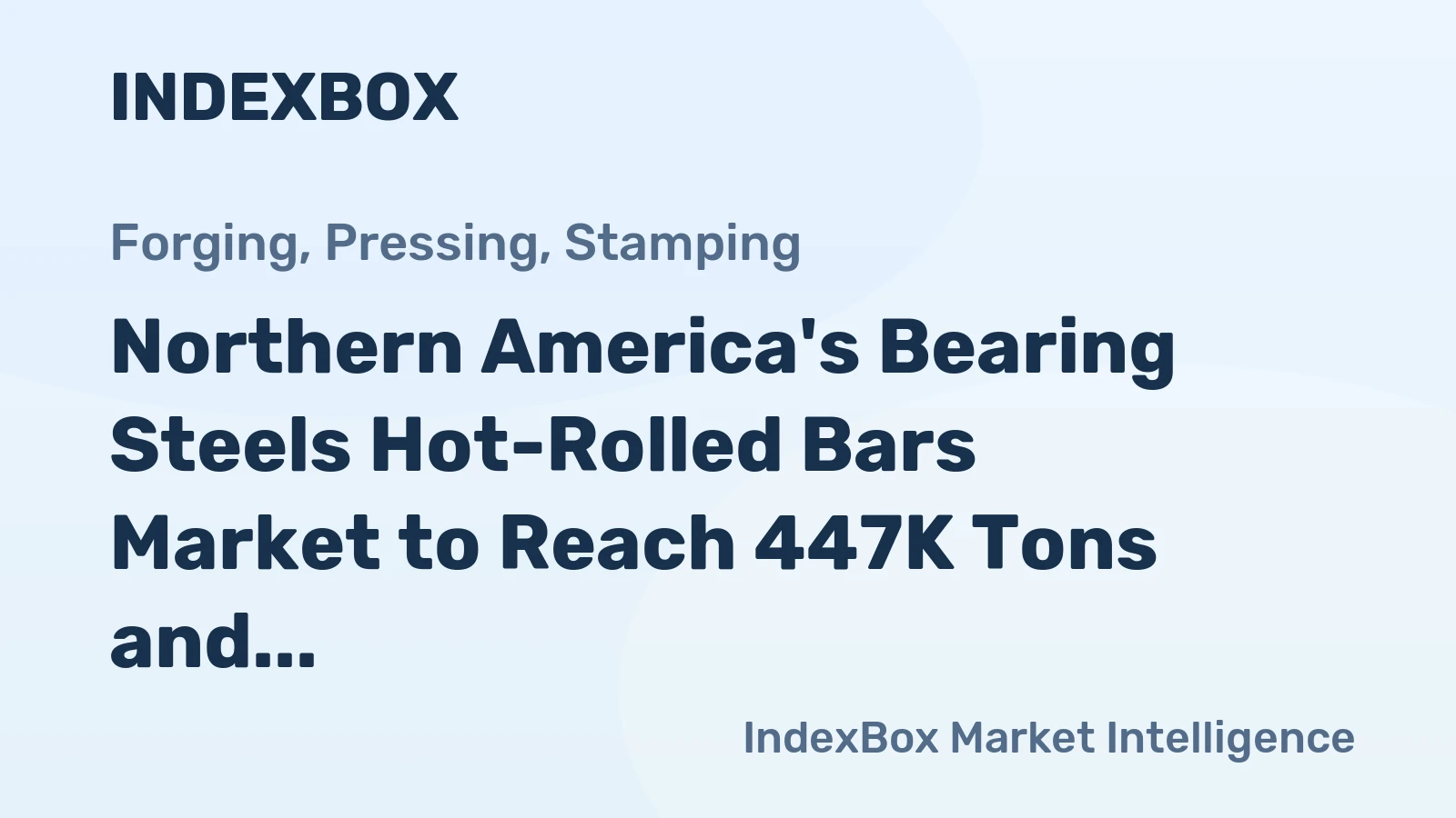 Northern America's Bearing Steels Hot-Rolled Bars Market to Reach 447K Tons and $712M by 2035