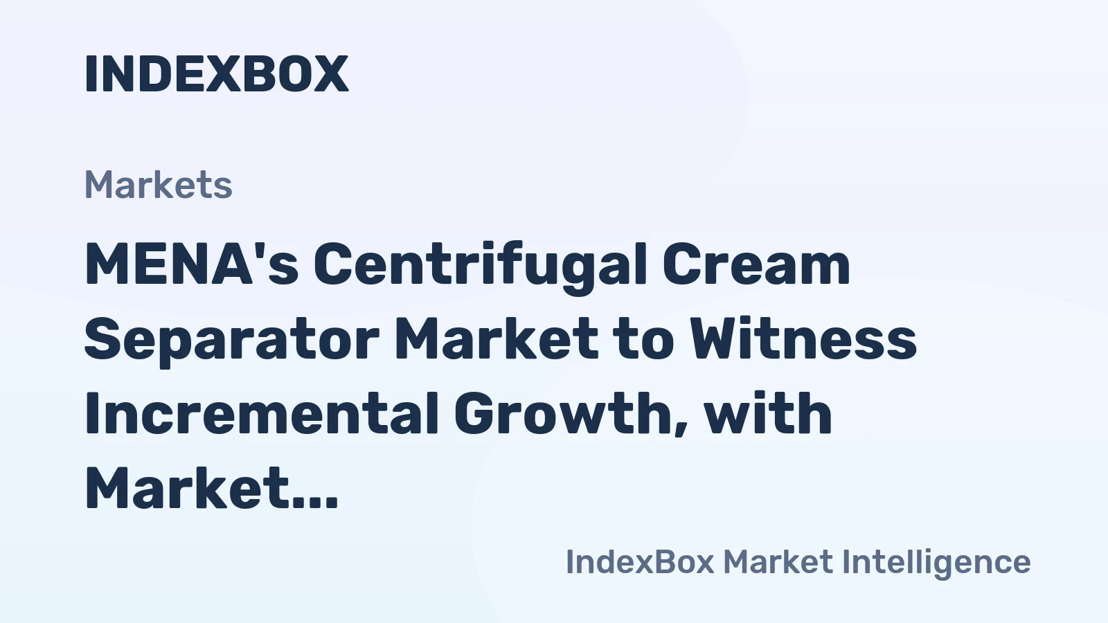 MENA's Centrifugal Cream Separator Market to Witness Incremental Growth, with Market Volume Reaching 7.6K units and Market Value Surpassing $25M by 2035