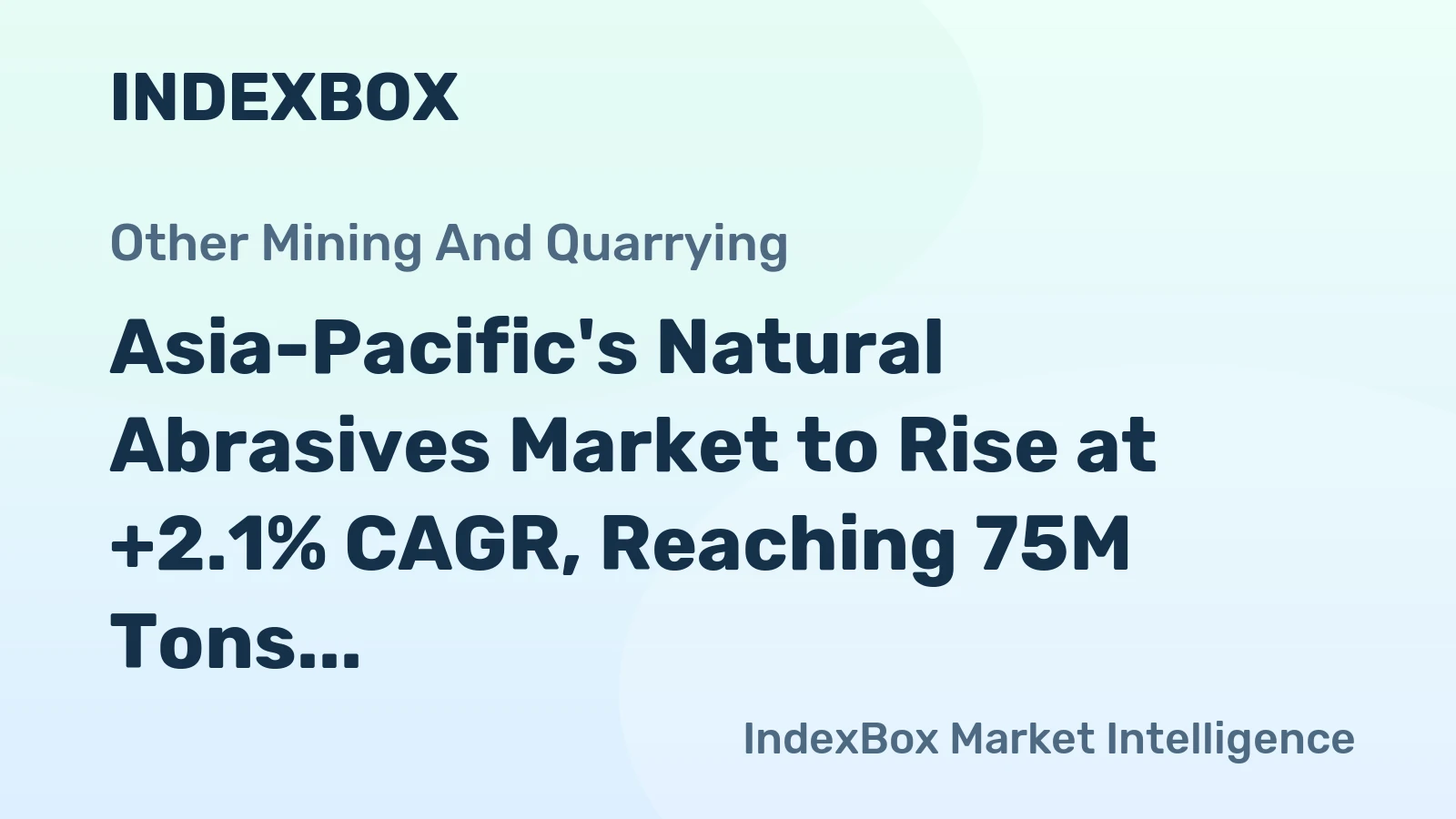 Asia-Pacific's Natural Abrasives Market to Rise at +2.1% CAGR, Reaching 75M Tons by 2035