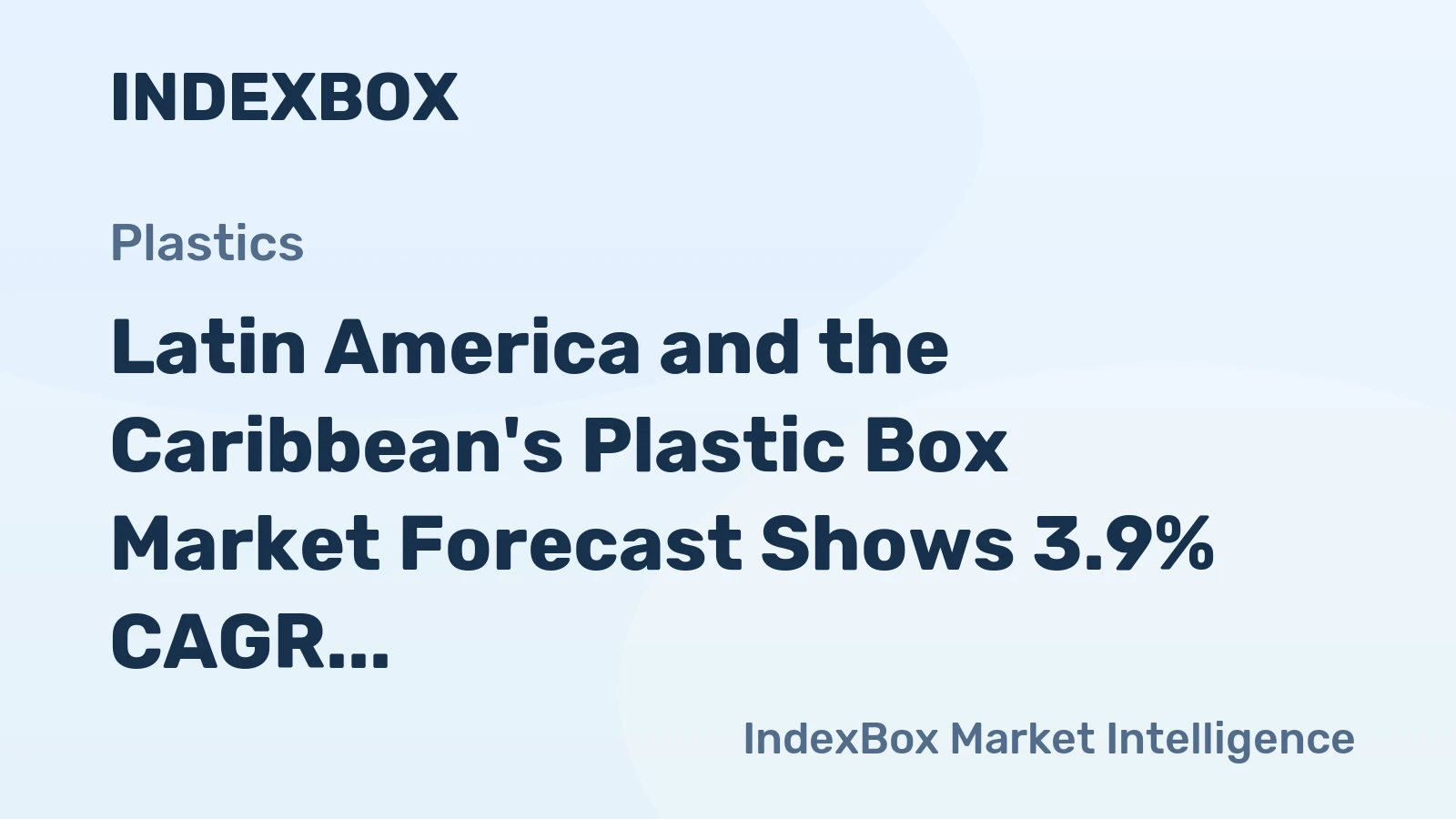 Latin America and the Caribbean's Plastic Box Market Forecast Shows 3.9% CAGR Growth Through 2035