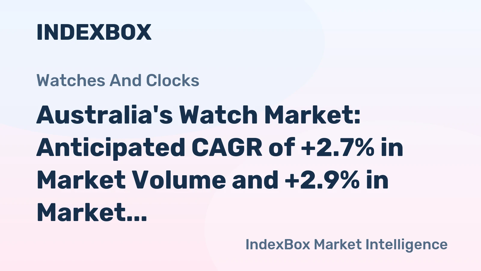 Australia's Watch Market: Anticipated CAGR of +2.7% in Market Volume and +2.9% in Market Value from 2024 to 2035