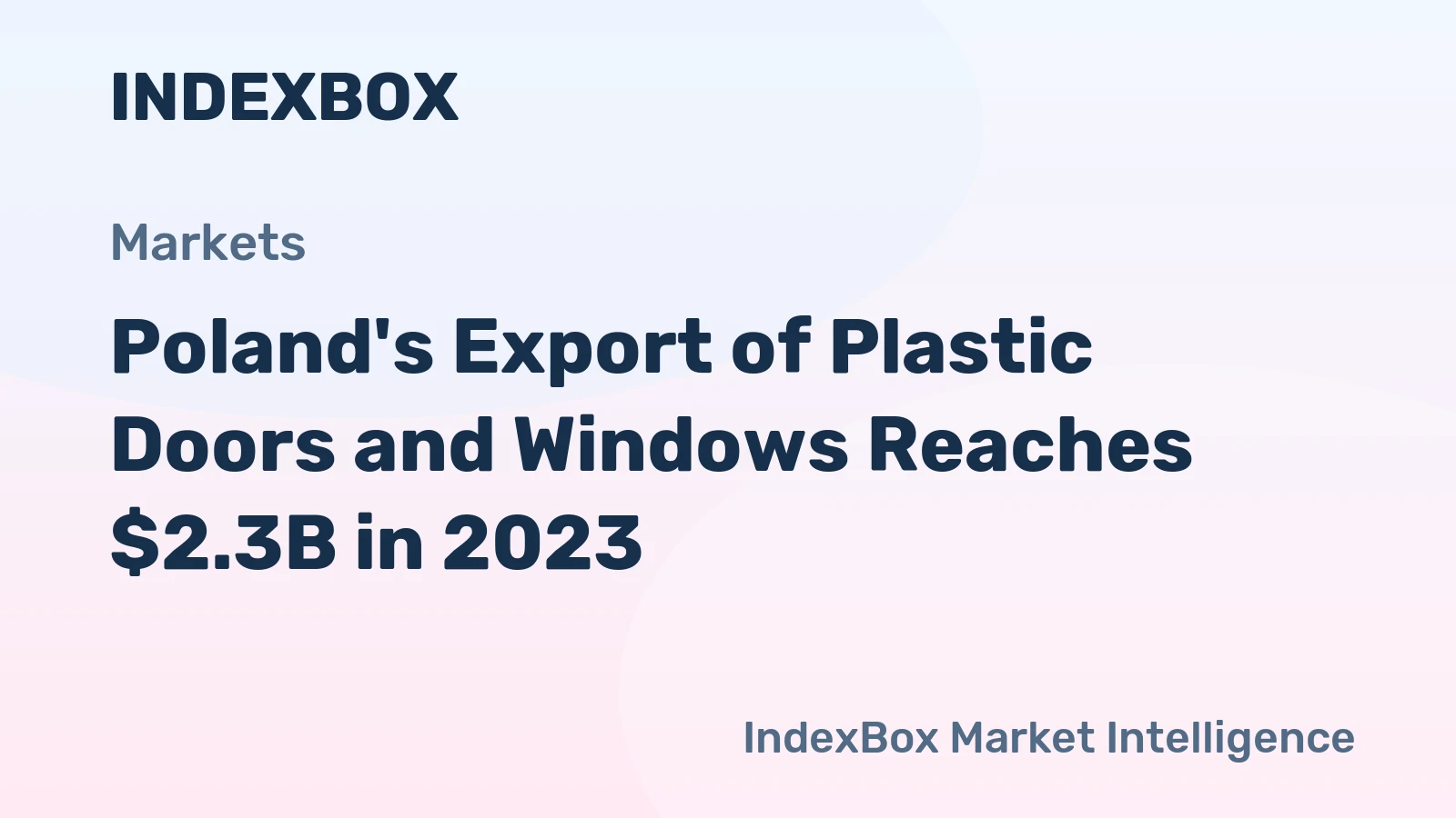 Poland's Export of Plastic Doors and Windows Reaches $2.3B in 2023