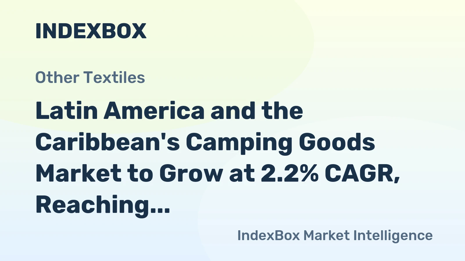 Latin America and the Caribbean's Camping Goods Market to Grow at 2.2% CAGR, Reaching $1.1B by 2035
