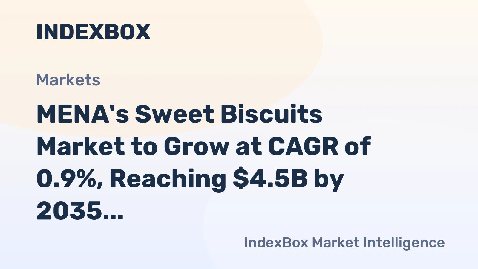 MENA's Sweet Biscuits Market to Grow at CAGR of 0.9%, Reaching $4.5B by 2035