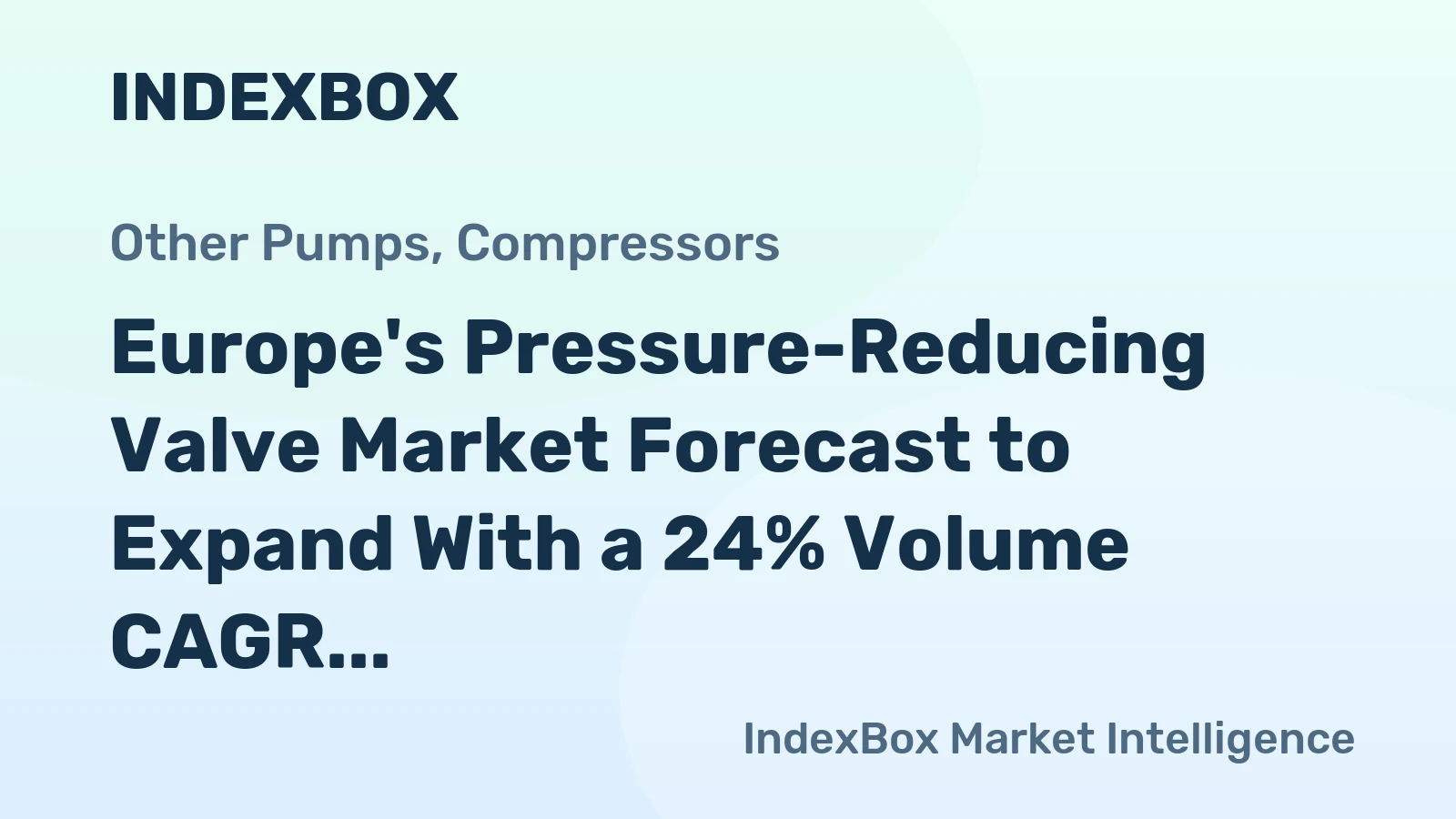 Europe's Pressure-Reducing Valve Market Forecast to Expand With a 24% Volume CAGR Through 2035