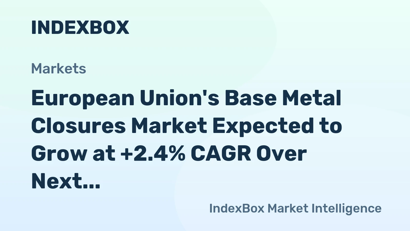 European Union's Base Metal Closures Market Expected to Grow at +2.4% CAGR Over Next Decade