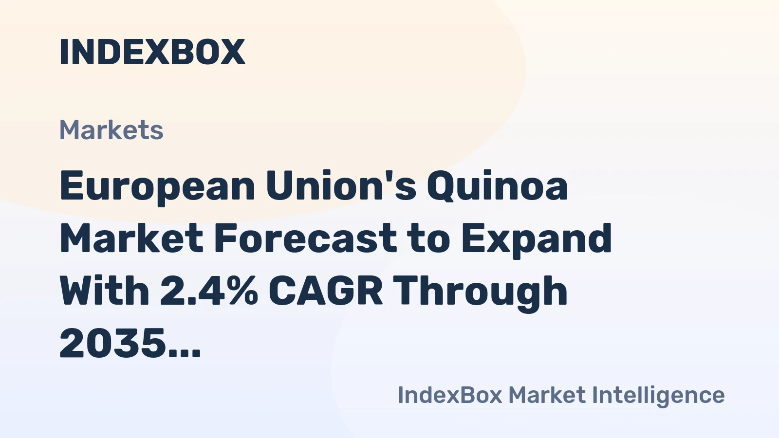 European Union's Quinoa Market Forecast to Expand With 2.4% CAGR Through 2035