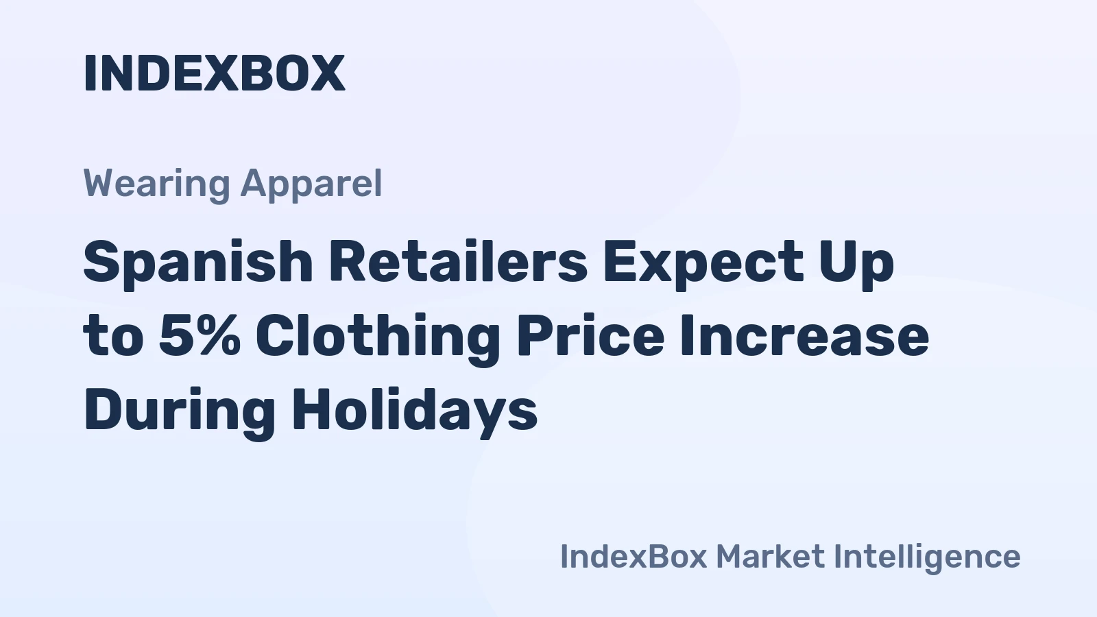 Spanish Retailers Expect Up to 5% Clothing Price Increase During Holidays