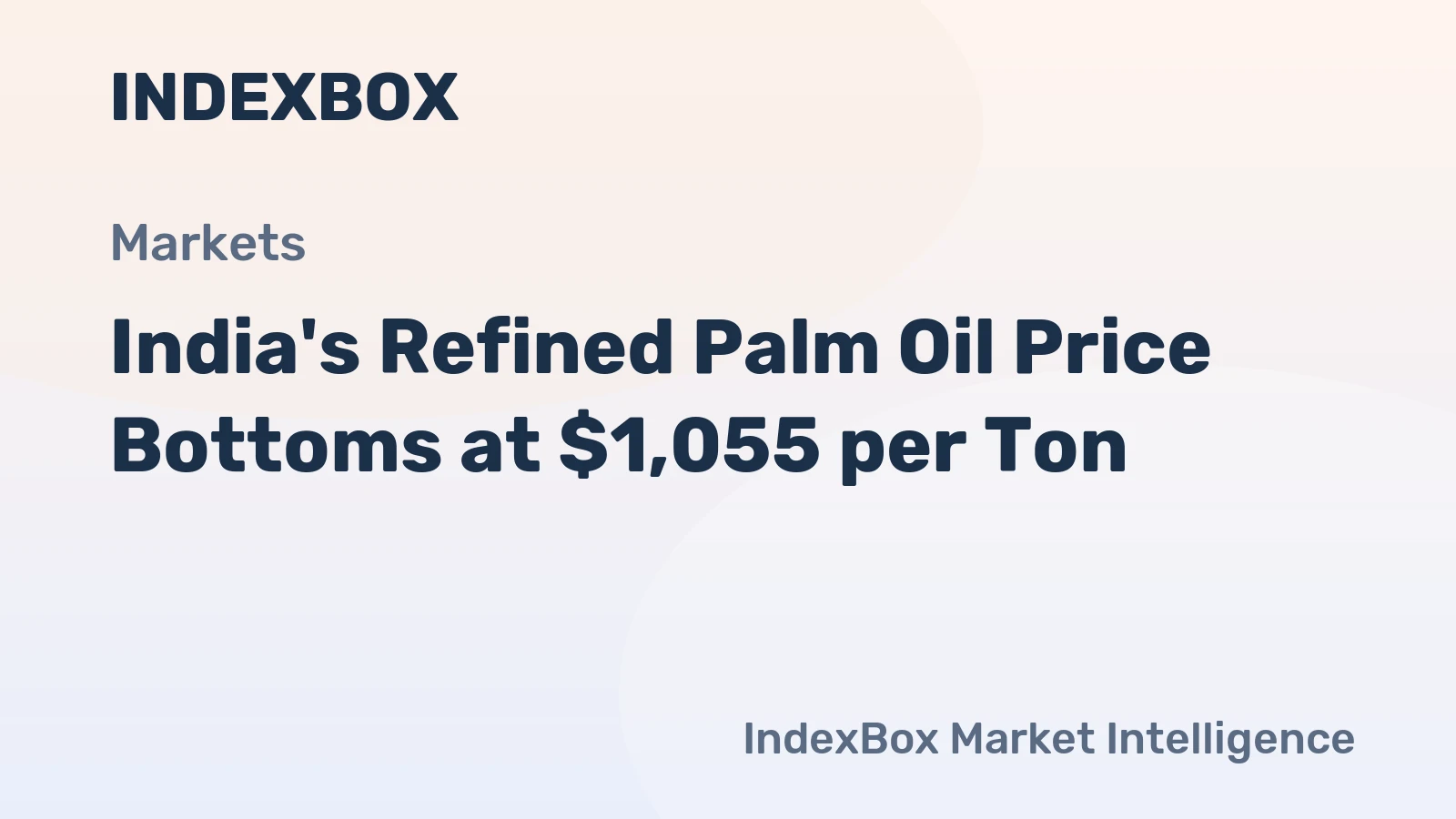 India's Refined Palm Oil Price Bottoms at $1,055 per Ton