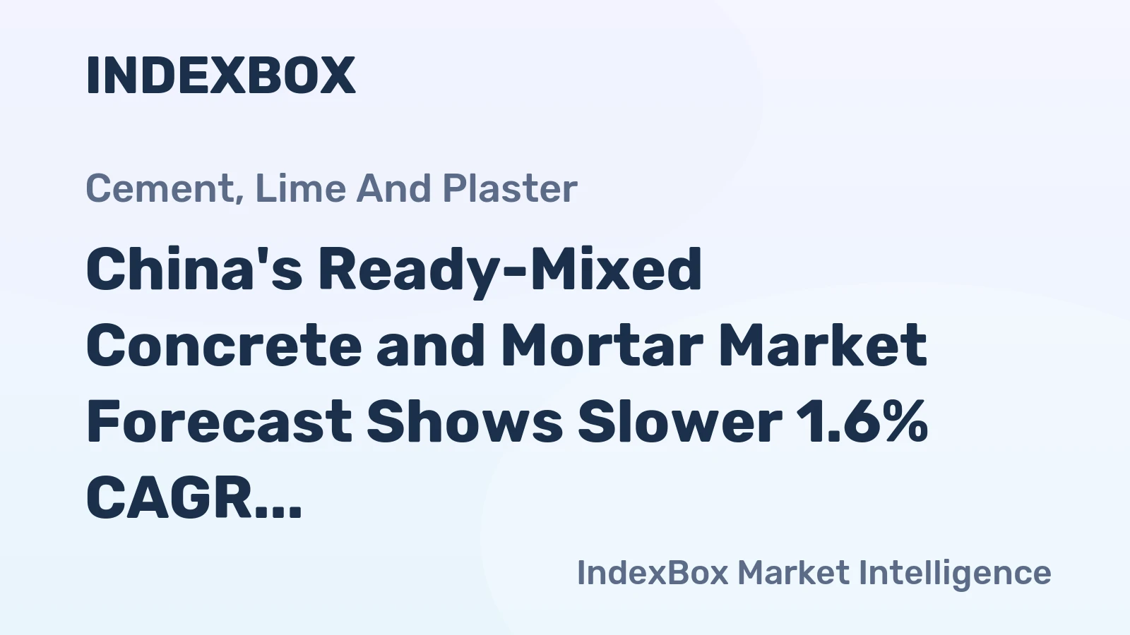 China's Ready-Mixed Concrete and Mortar Market Forecast Shows Slower 1.6% CAGR Growth to 2035