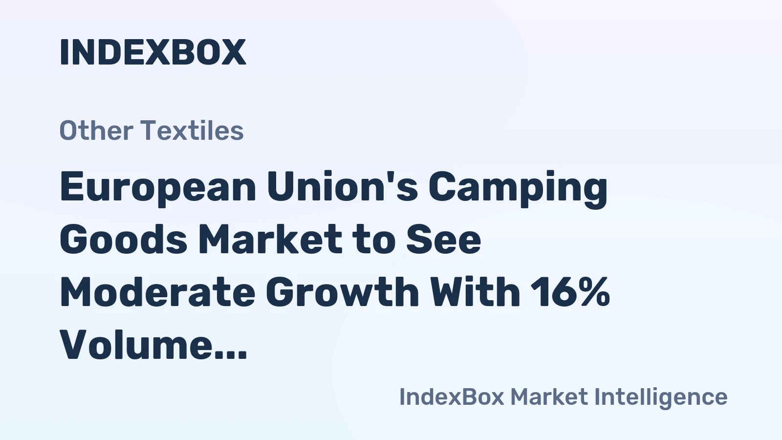 European Union's Camping Goods Market to See Moderate Growth With 16% Volume CAGR Through 2035