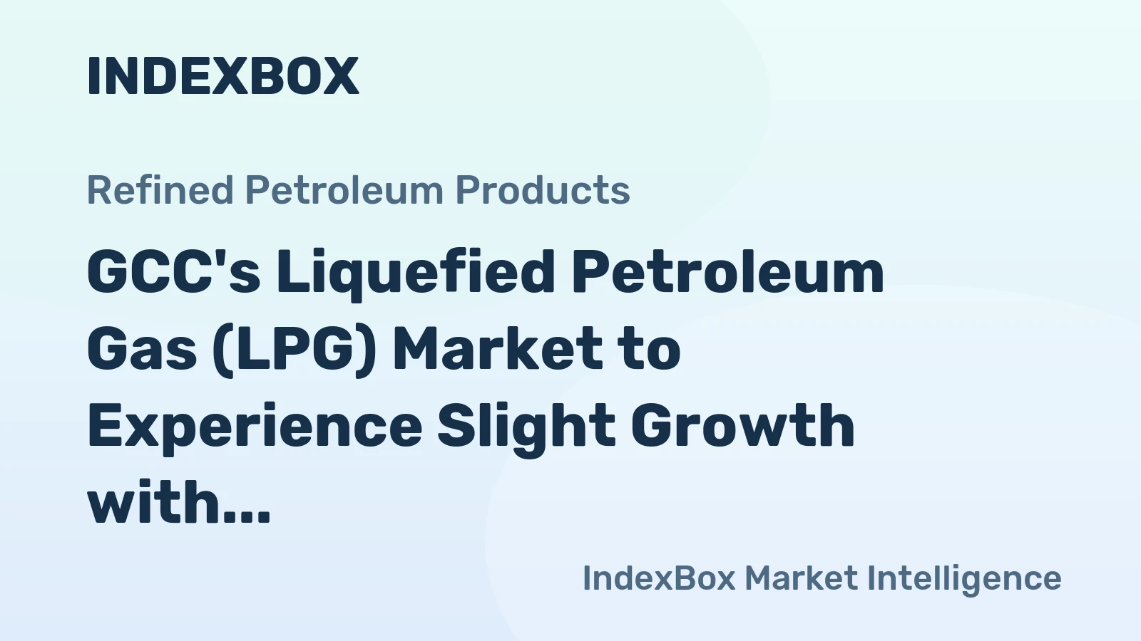 GCC's Liquefied Petroleum Gas (LPG) Market to Experience Slight Growth with a CAGR of +0.1% from 2024 to 2035