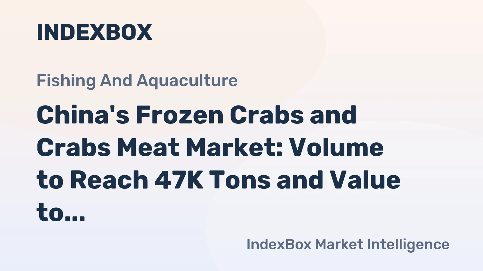 China's Frozen Crabs and Crabs Meat Market: Volume to Reach 47K Tons and Value to Hit $476M by 2035