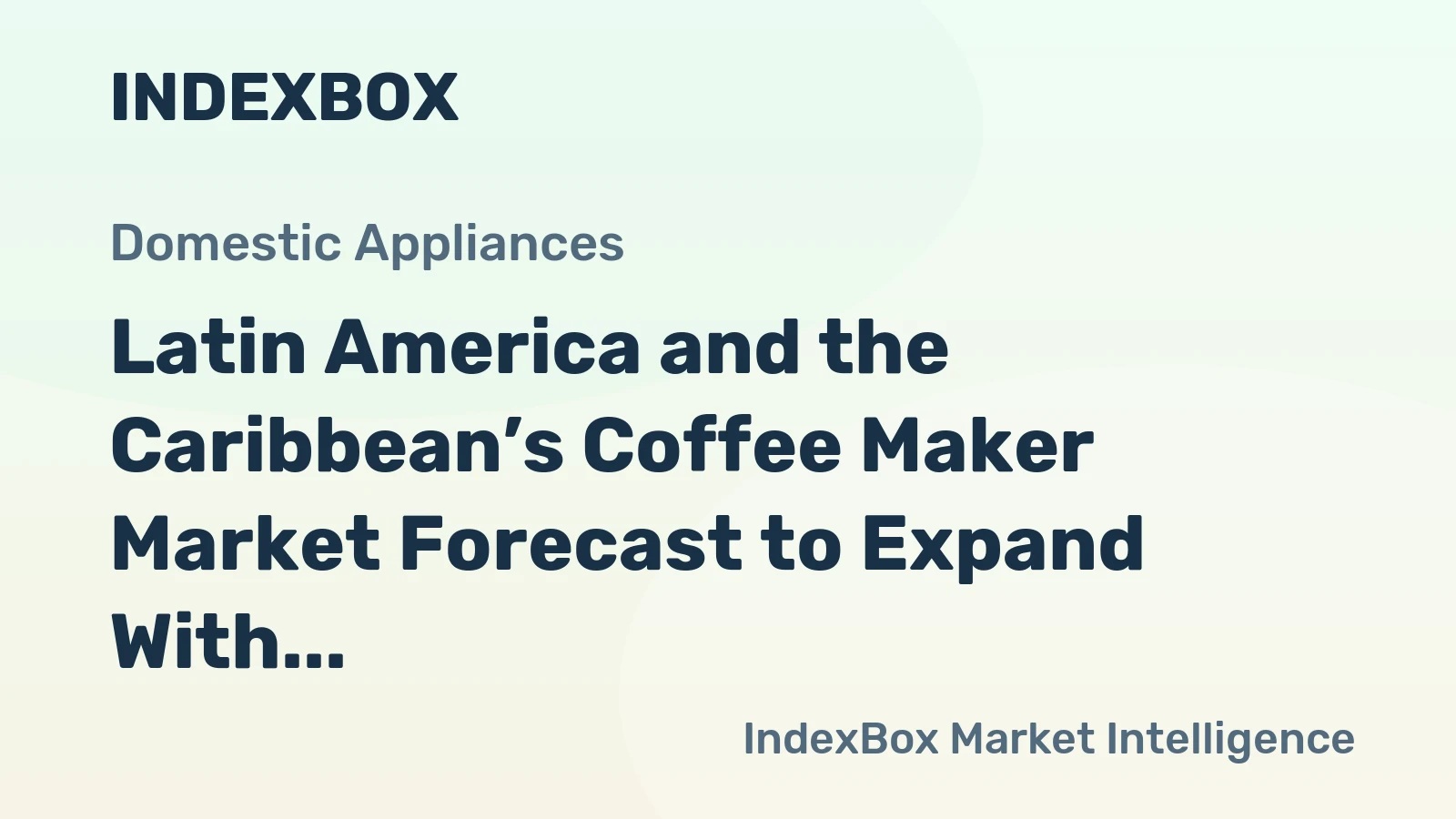 Latin America and the Caribbean’s Coffee Maker Market Forecast to Expand With a 1.2% CAGR