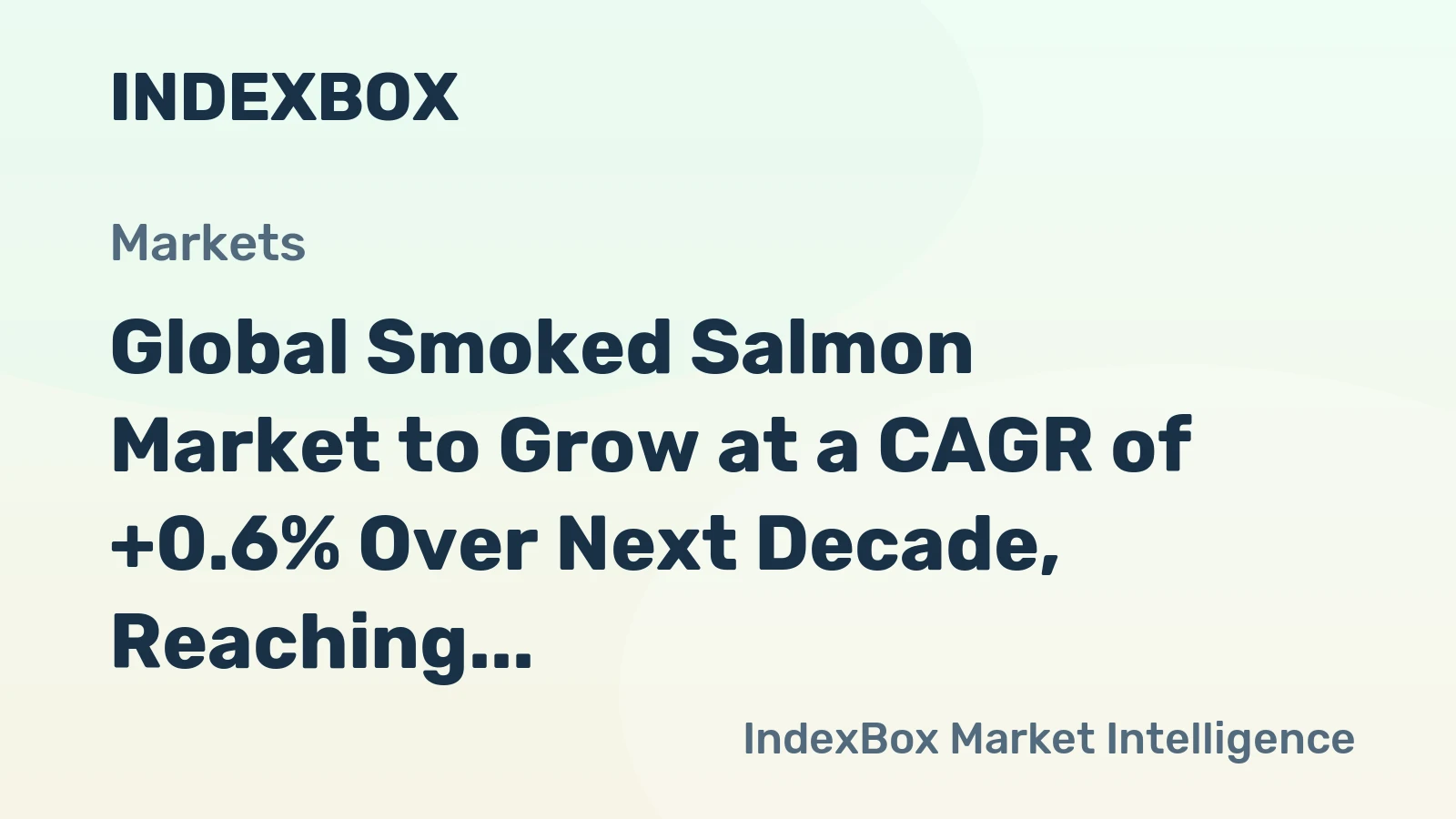 Global Smoked Salmon Market to Grow at a CAGR of +0.6% Over Next Decade, Reaching 2.2M Tons by 2035