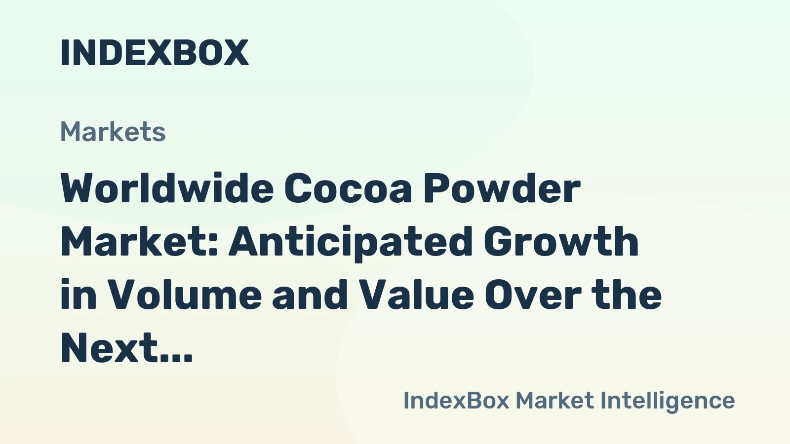 Worldwide Cocoa Powder Market: Anticipated Growth in Volume and Value Over the Next Decade