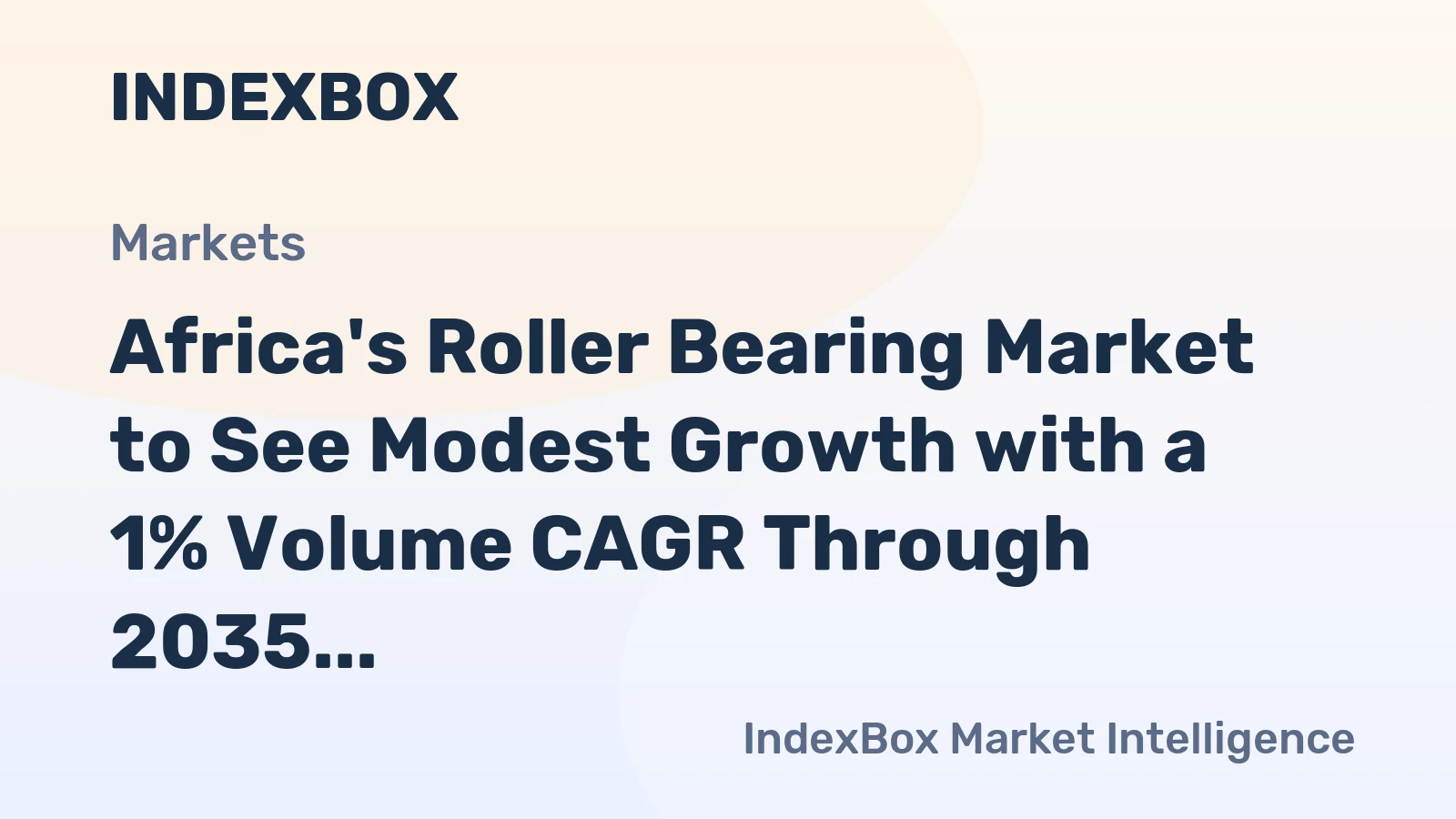 Africa's Roller Bearing Market to See Modest Growth with a 1% Volume CAGR Through 2035