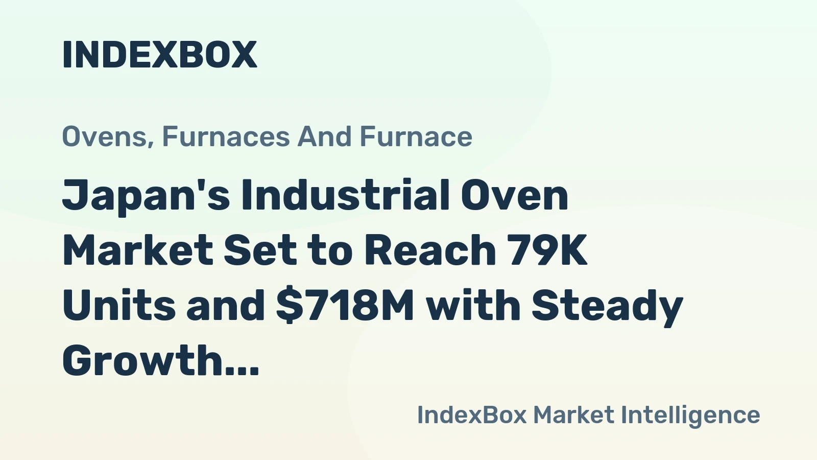 Japan's Industrial Oven Market Set to Reach 79K Units and $718M with Steady Growth