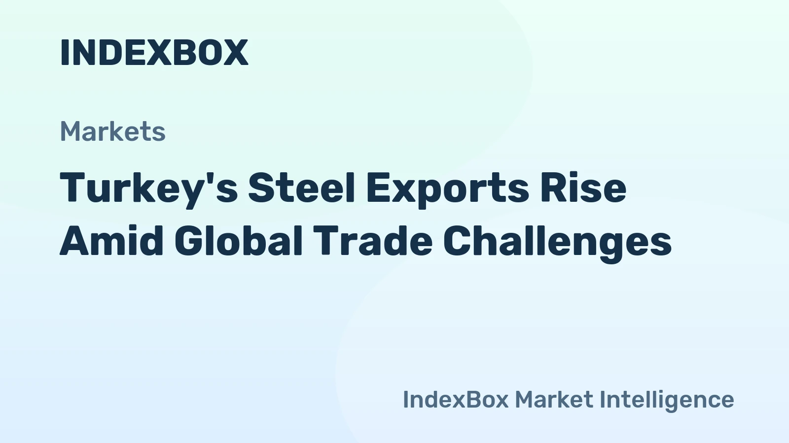 Turkey's Steel Exports Rise Amid Global Trade Challenges