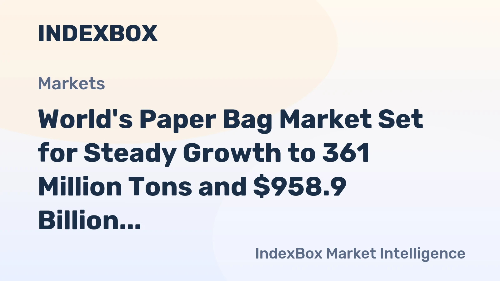 World's Paper Bag Market Set for Steady Growth to 361 Million Tons and $958.9 Billion