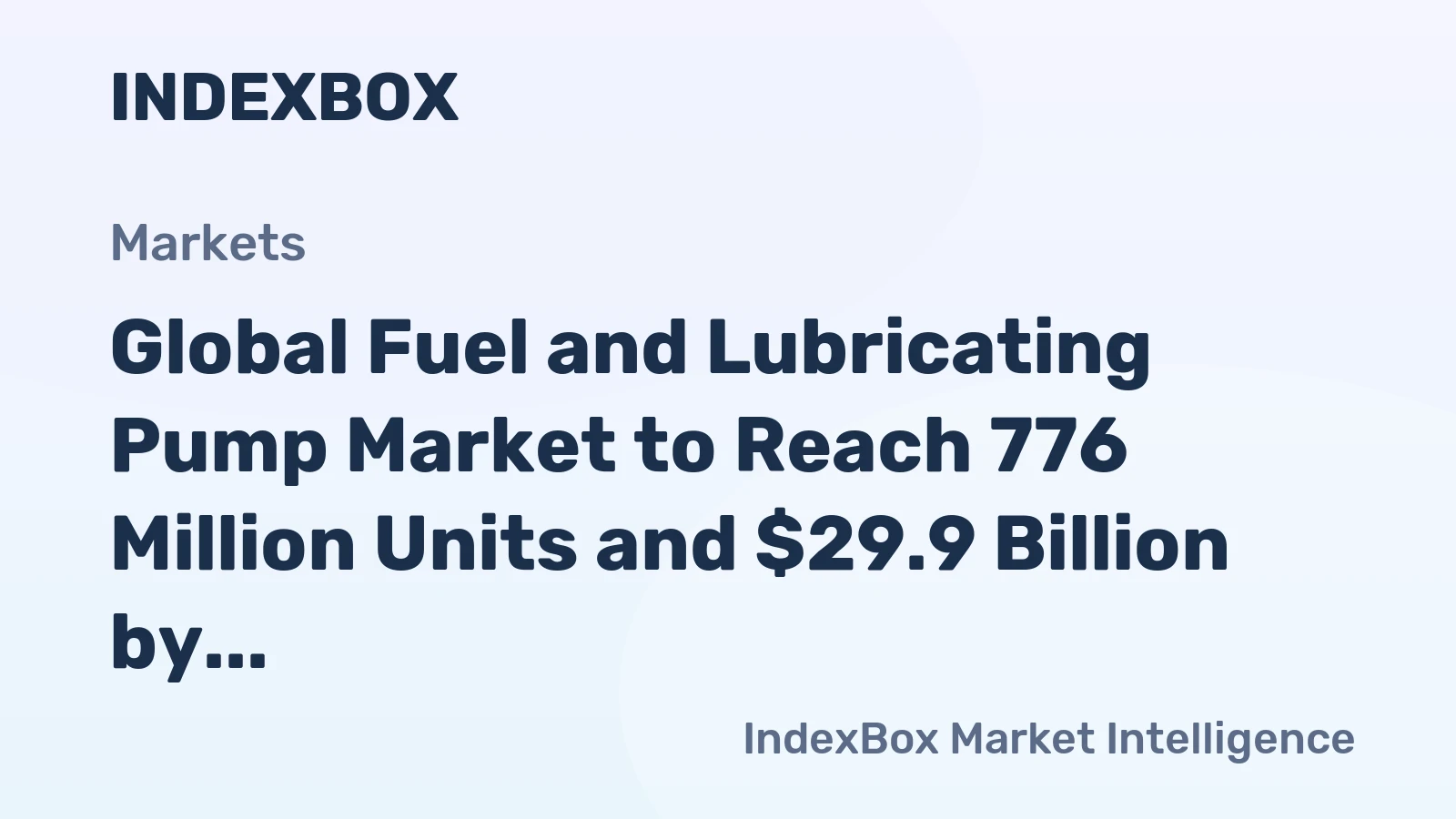 Global Fuel and Lubricating Pump Market to Reach 776 Million Units and $29.9 Billion by 2035