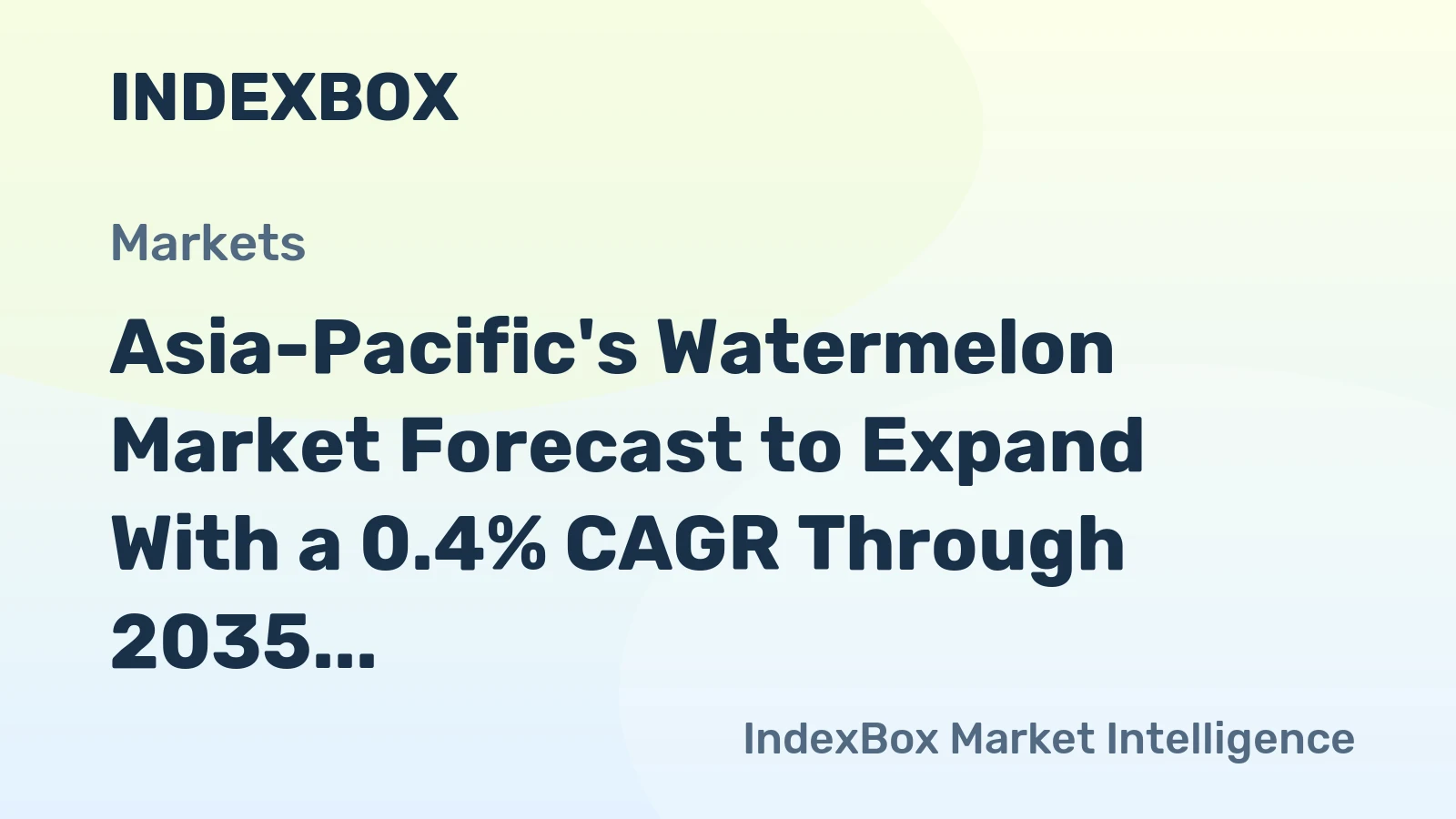 Asia-Pacific's Watermelon Market Forecast to Expand With a 0.4% CAGR Through 2035