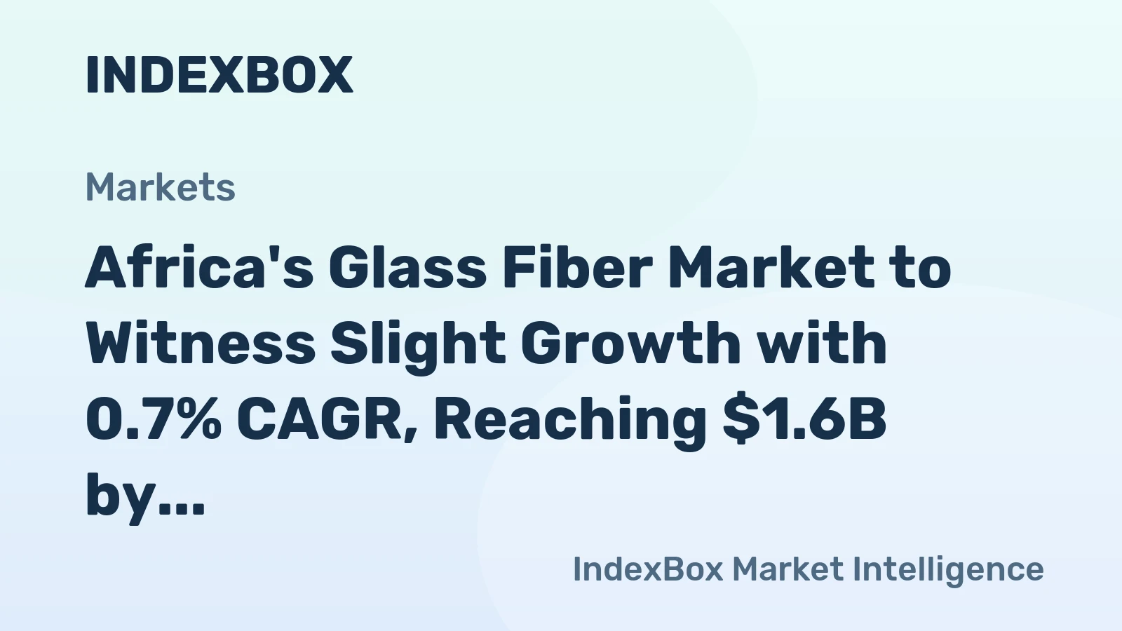 Africa's Glass Fiber Market to Witness Slight Growth with 0.7% CAGR, Reaching $1.6B by 2035