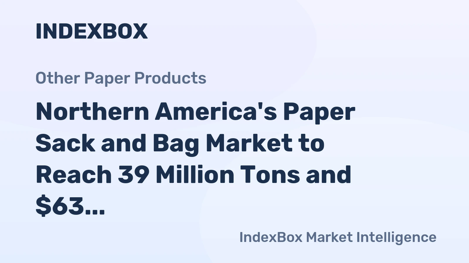 Northern America's Paper Sack and Bag Market to Reach 39 Million Tons and $63 Billion by 2035