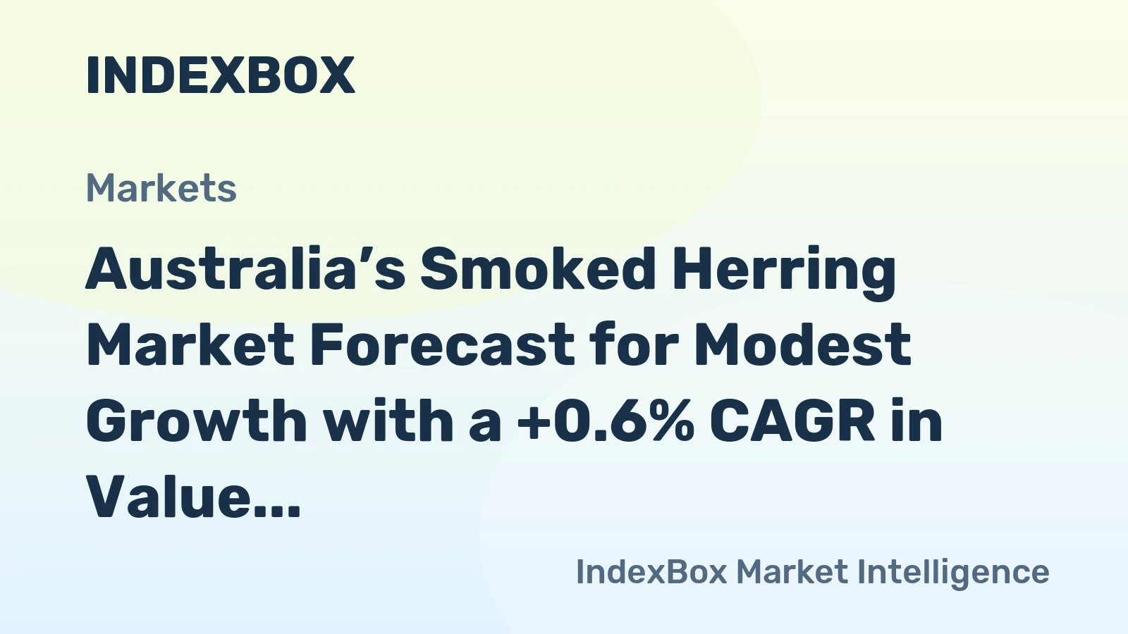 Australia’s Smoked Herring Market Forecast for Modest Growth with a +0.6% CAGR in Value