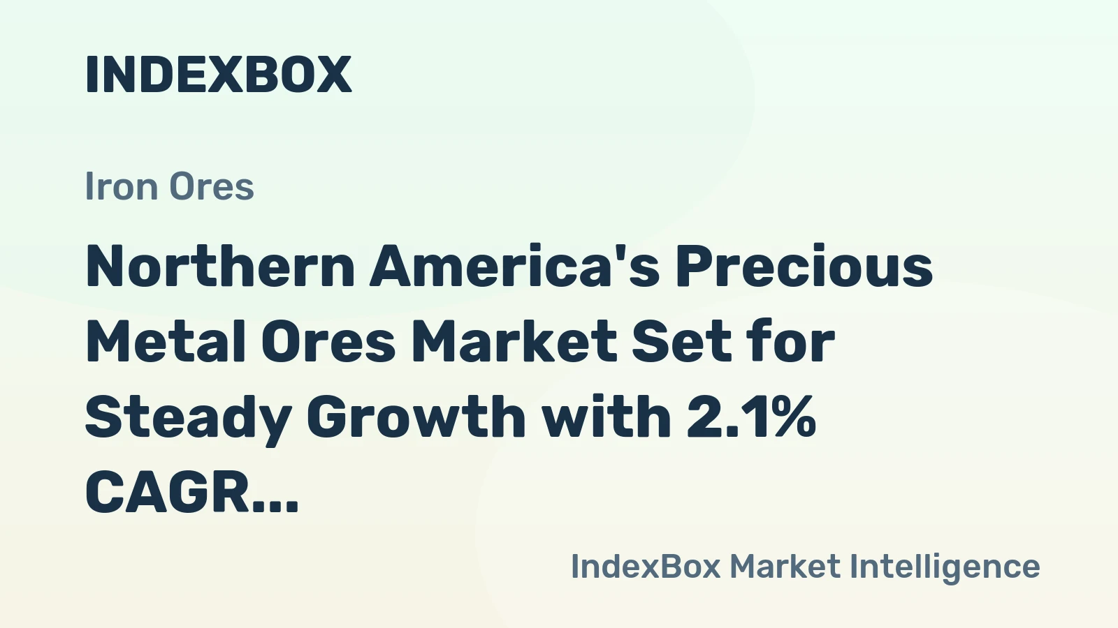 Northern America's Precious Metal Ores Market Set for Steady Growth with 2.1% CAGR in Value