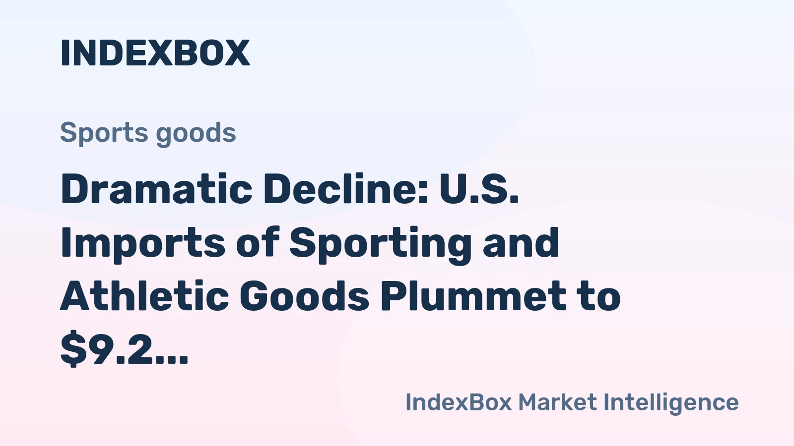 Dramatic Decline: U.S. Imports of Sporting and Athletic Goods Plummet to $9.2 Billion in 2023
