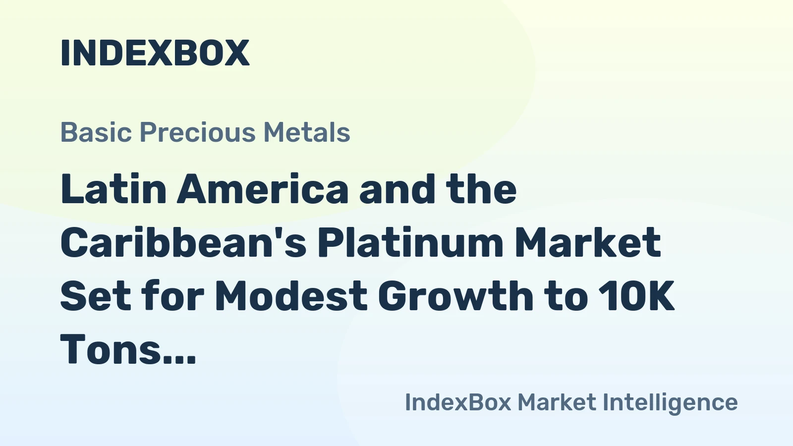 Latin America and the Caribbean's Platinum Market Set for Modest Growth to 10K Tons and $359 Billion