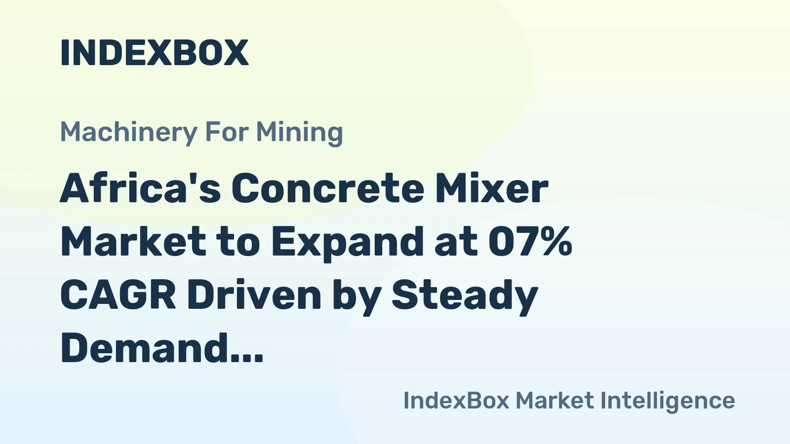 Africa's Concrete Mixer Market to Expand at 07% CAGR Driven by Steady Demand Growth