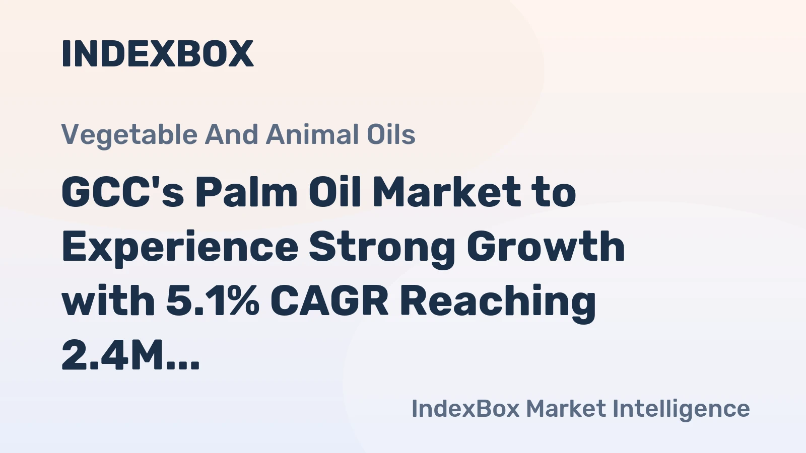 GCC's Palm Oil Market to Experience Strong Growth with 5.1% CAGR Reaching 2.4M Tons by 2035