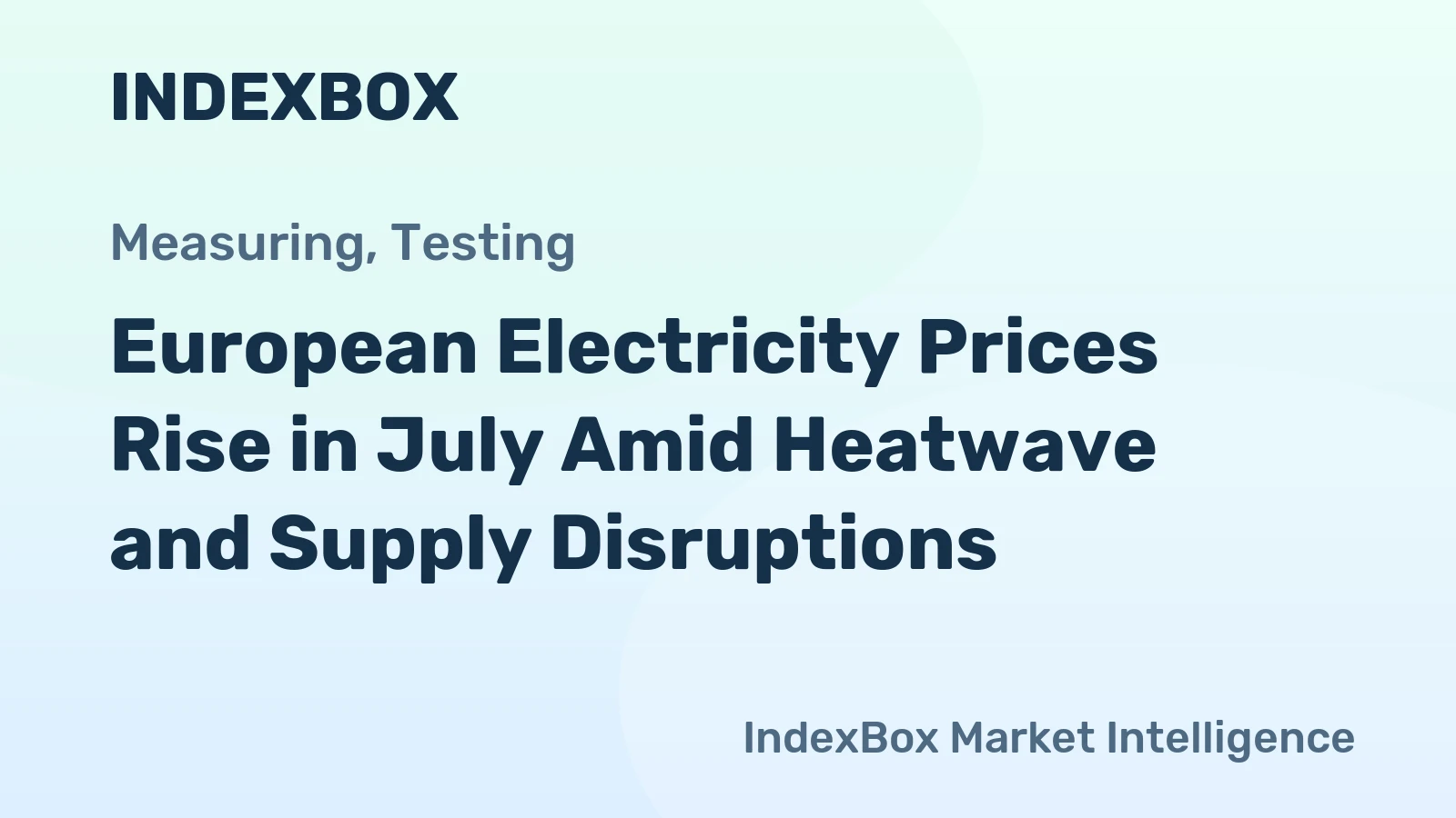 European Electricity Prices Rise in July Amid Heatwave and Supply Disruptions