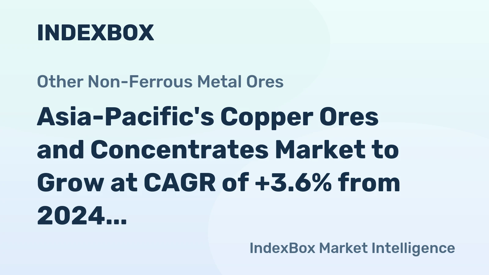 Asia-Pacific's Copper Ores and Concentrates Market to Grow at CAGR of +3.6% from 2024 to 2035, Reaching 59M Tons