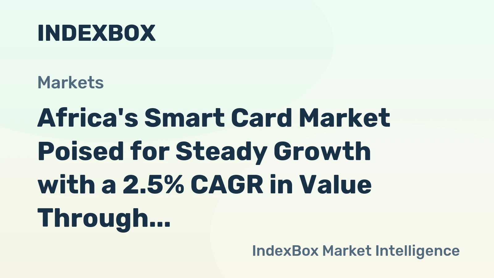 Africa's Smart Card Market Poised for Steady Growth with a 2.5% CAGR in Value Through 2035