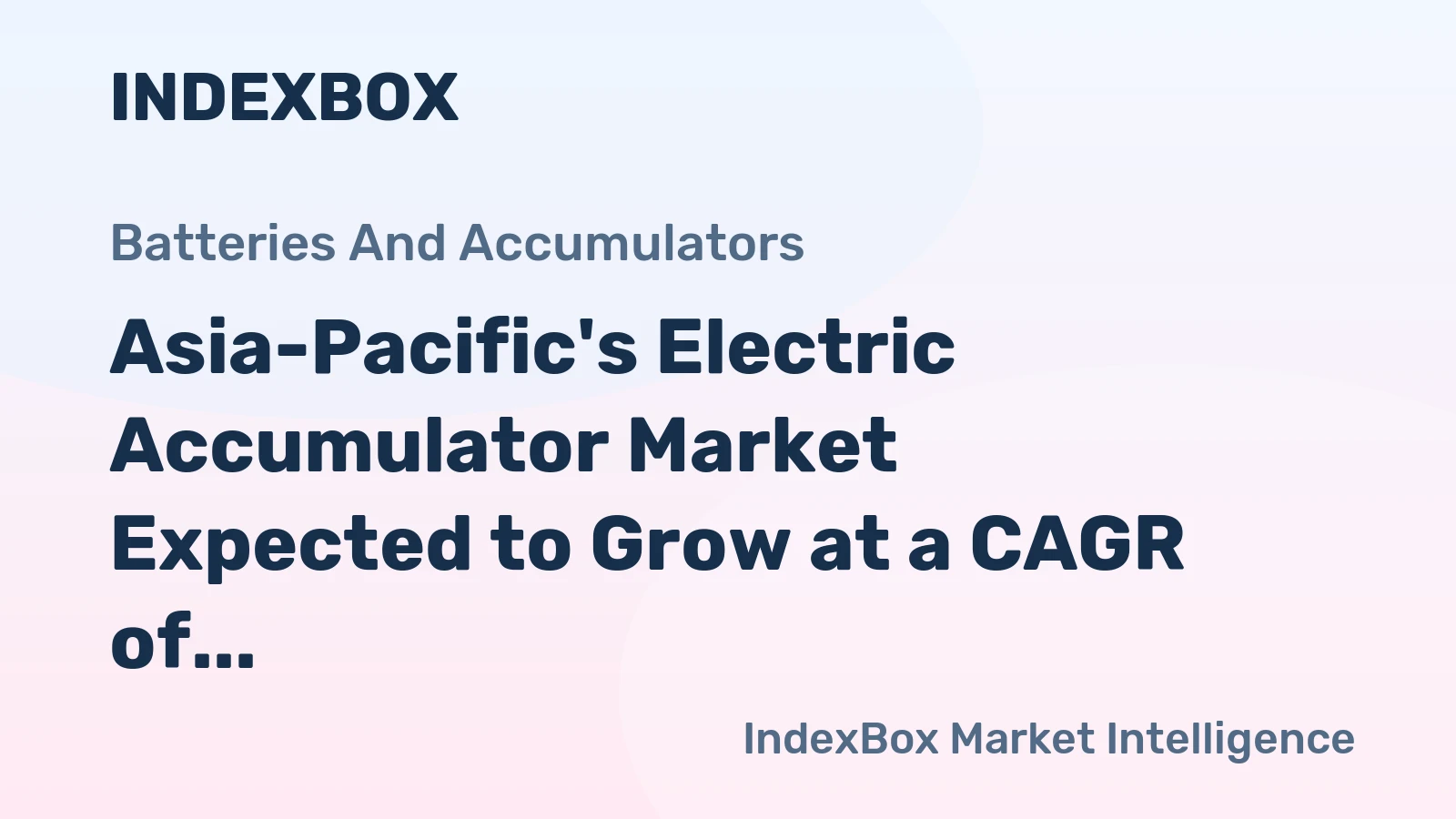 Asia-Pacific's Electric Accumulator Market Expected to Grow at a CAGR of +4.1% through 2035, Reaching $73.5B in Value