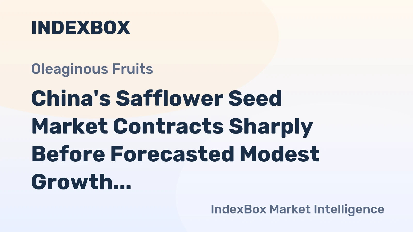 China's Safflower Seed Market Contracts Sharply Before Forecasted Modest Growth With a +0.3% CAGR
