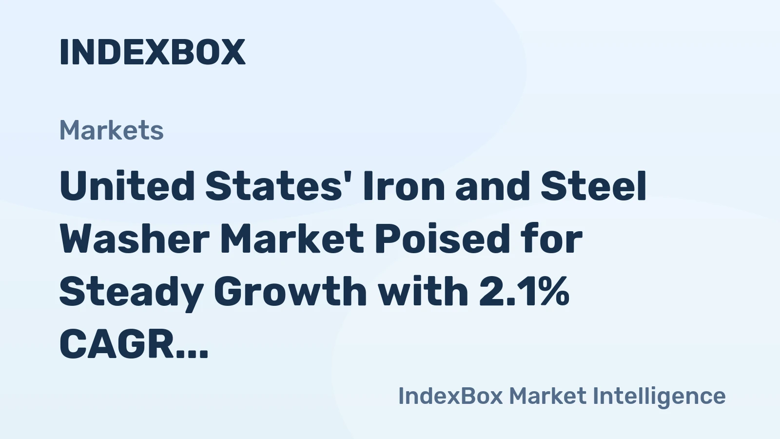 United States' Iron and Steel Washer Market Poised for Steady Growth with 2.1% CAGR
