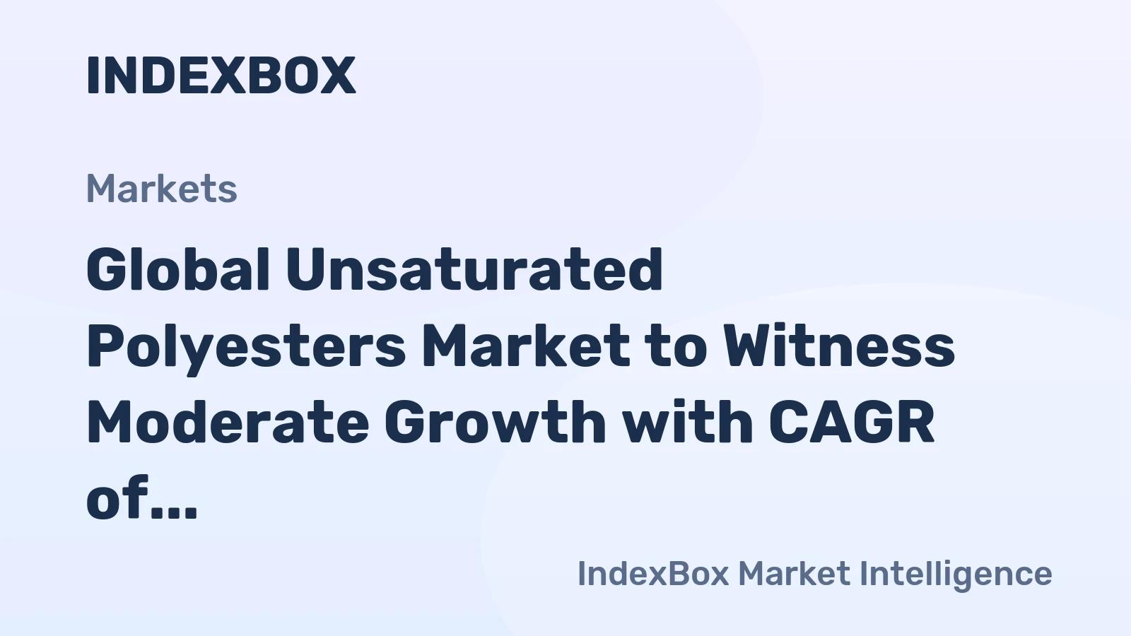 Global Unsaturated Polyesters Market to Witness Moderate Growth with CAGR of +0.9% through 2035, Reaching $18.7B in Market Value