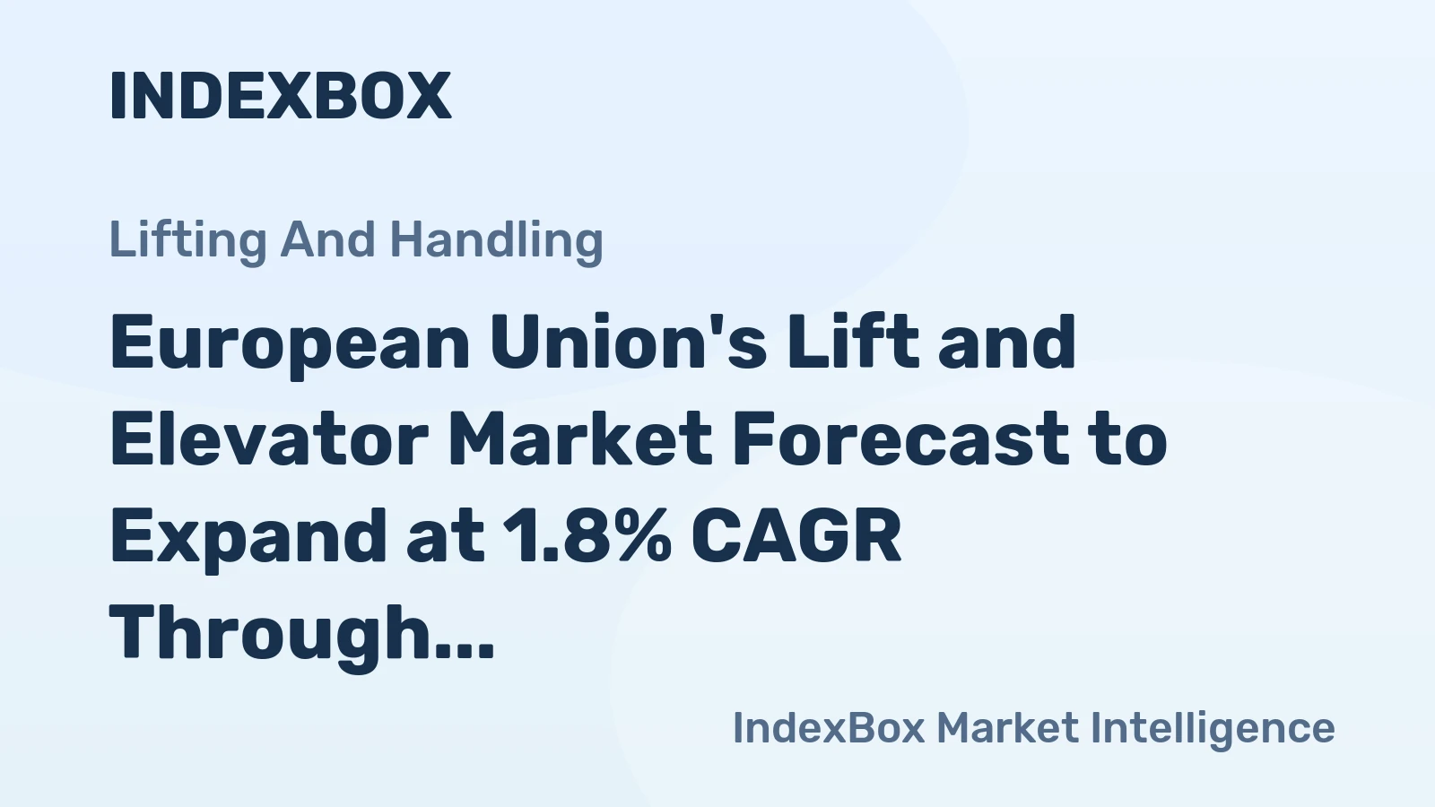 European Union's Lift and Elevator Market Forecast to Expand at 1.8% CAGR Through 2035