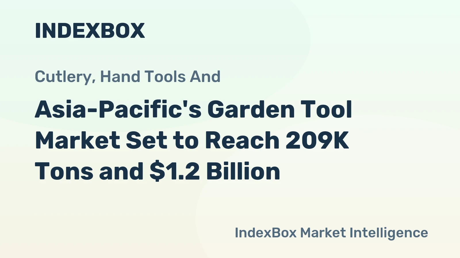 Asia-Pacific's Garden Tool Market Set to Reach 209K Tons and $1.2 Billion