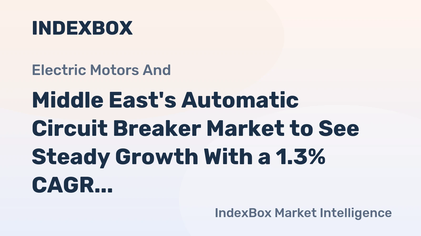 Middle East's Automatic Circuit Breaker Market to See Steady Growth With a 1.3% CAGR Through 2035