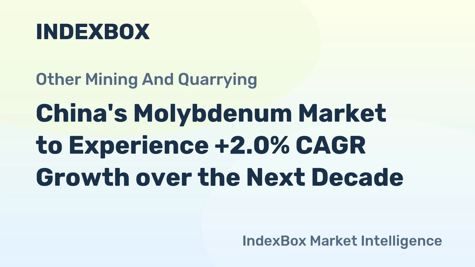 China's Molybdenum Market to Experience +2.0% CAGR Growth over the Next Decade