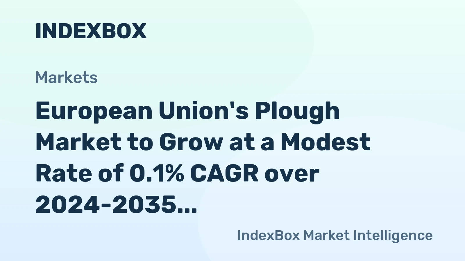 European Union's Plough Market to Grow at a Modest Rate of 0.1% CAGR over 2024-2035
