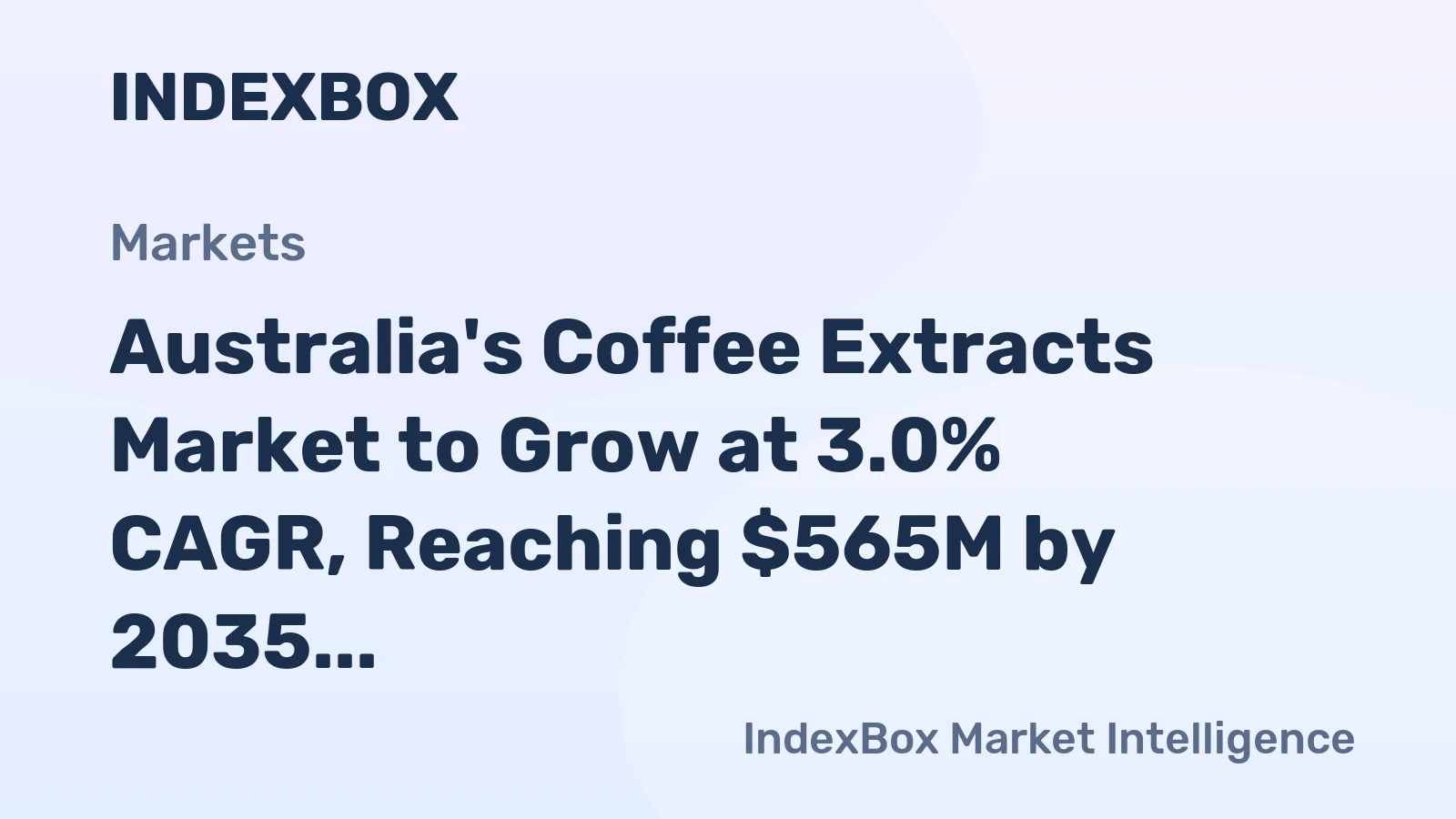 Australia's Coffee Extracts Market to Grow at 3.0% CAGR, Reaching $565M by 2035