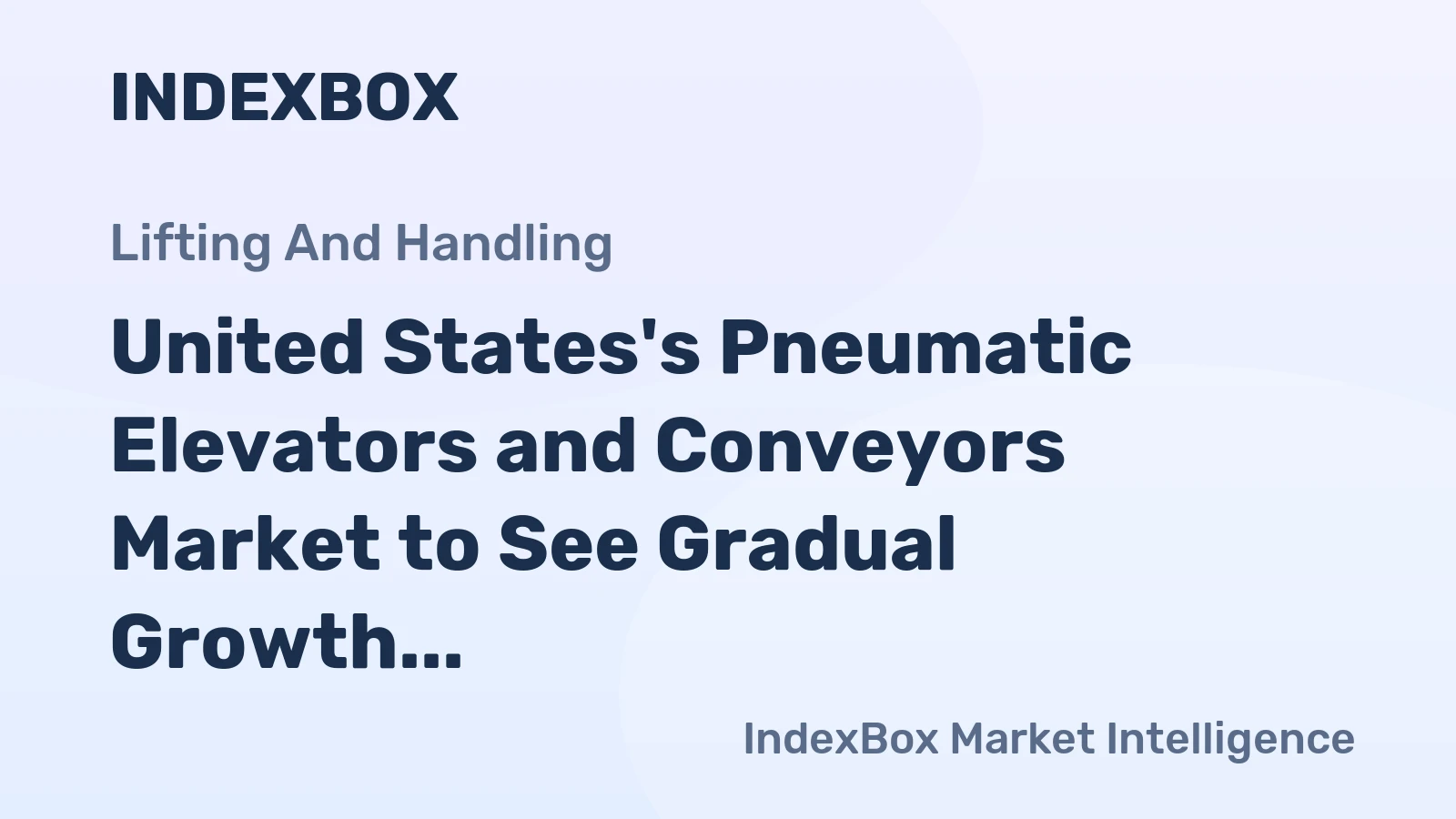 United States's Pneumatic Elevators and Conveyors Market to See Gradual Growth with +0.2% CAGR