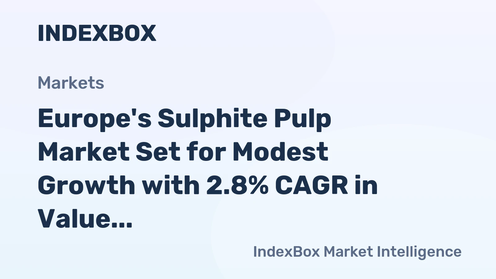 Europe's Sulphite Pulp Market Set for Modest Growth with 2.8% CAGR in Value Through 2035